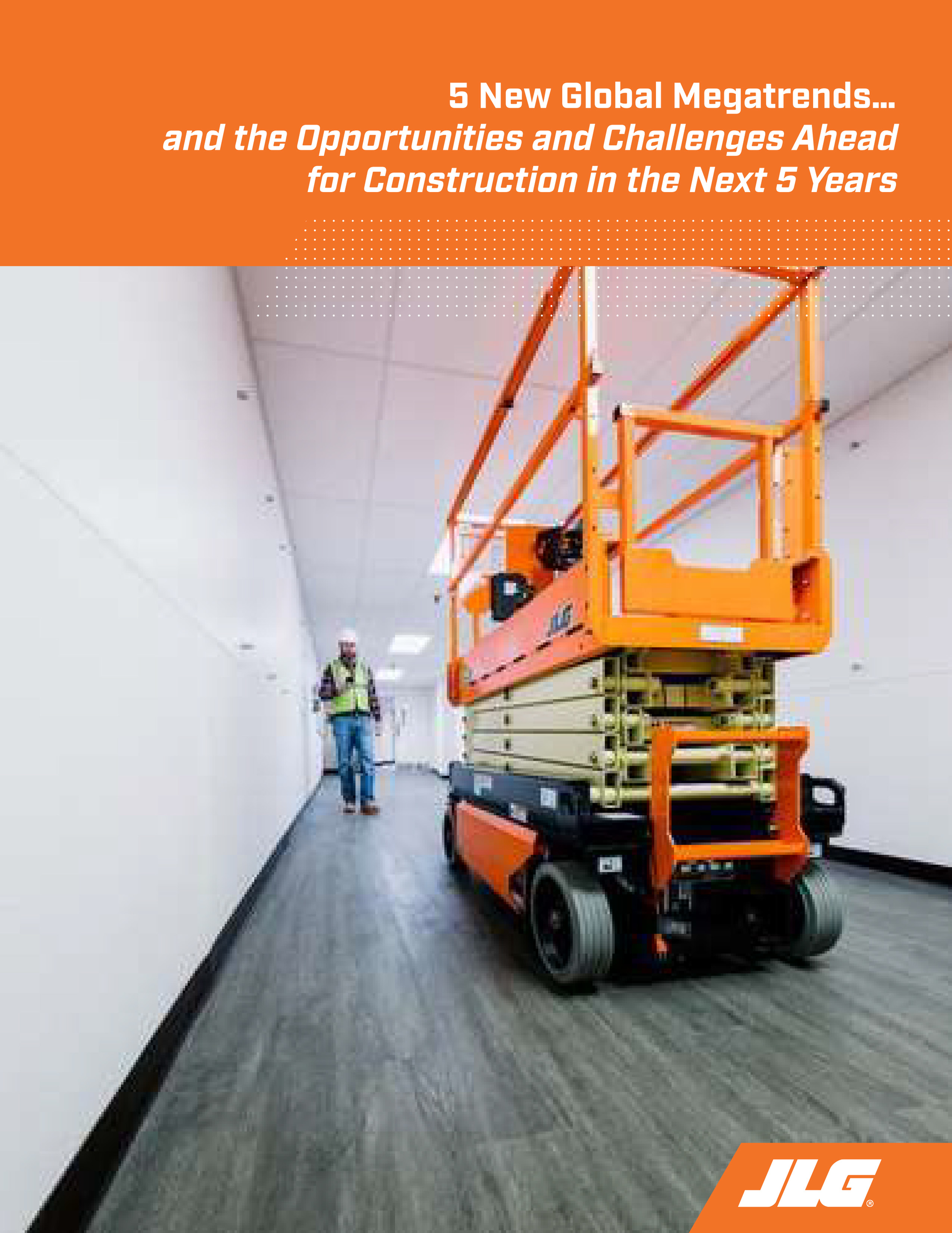 JLG Shares New Whitepaper on Industry Megatrends | Rental Equipment ...